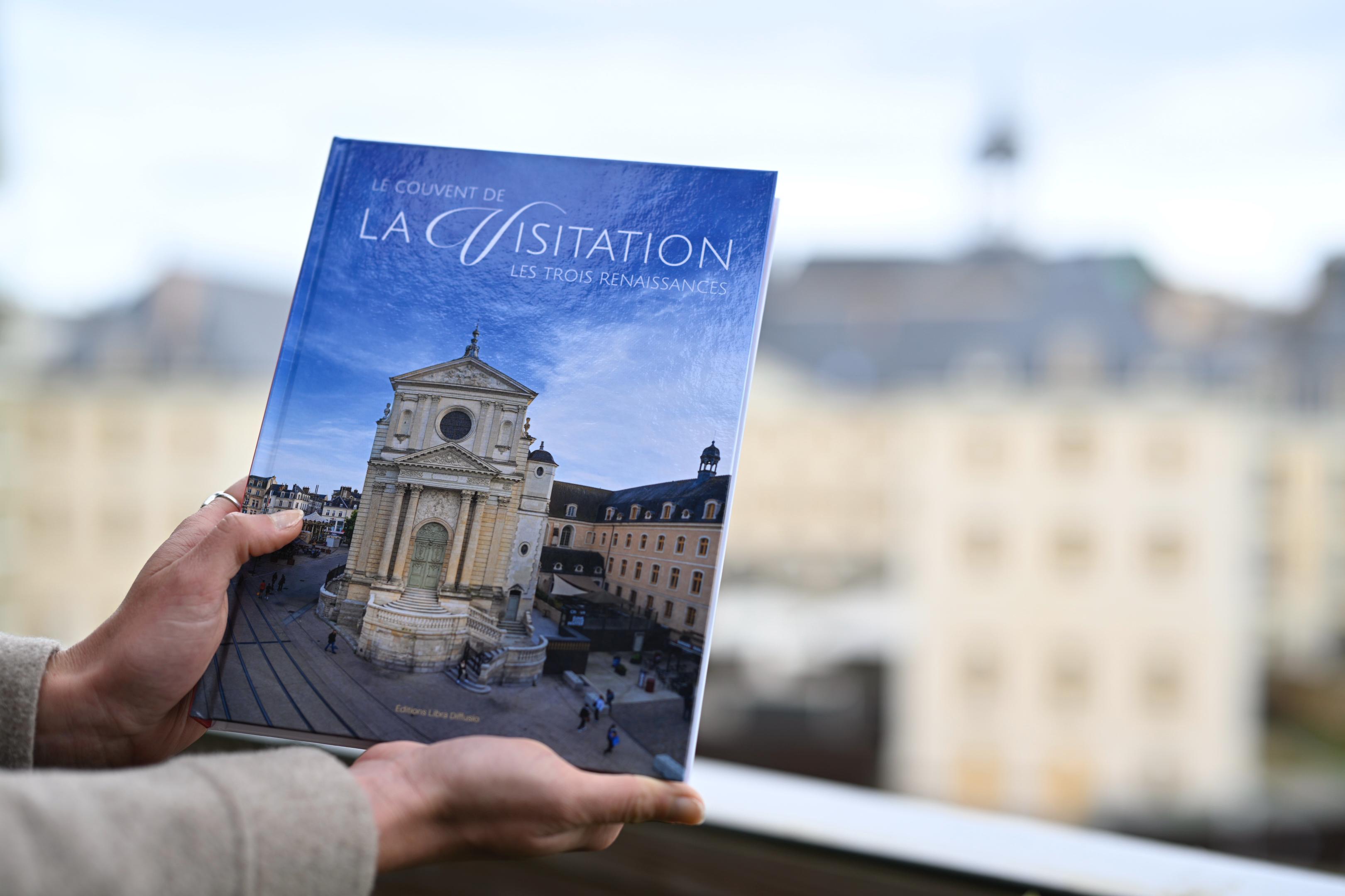 « Le Couvent de la Visitation, les trois renaissances », un livre ...